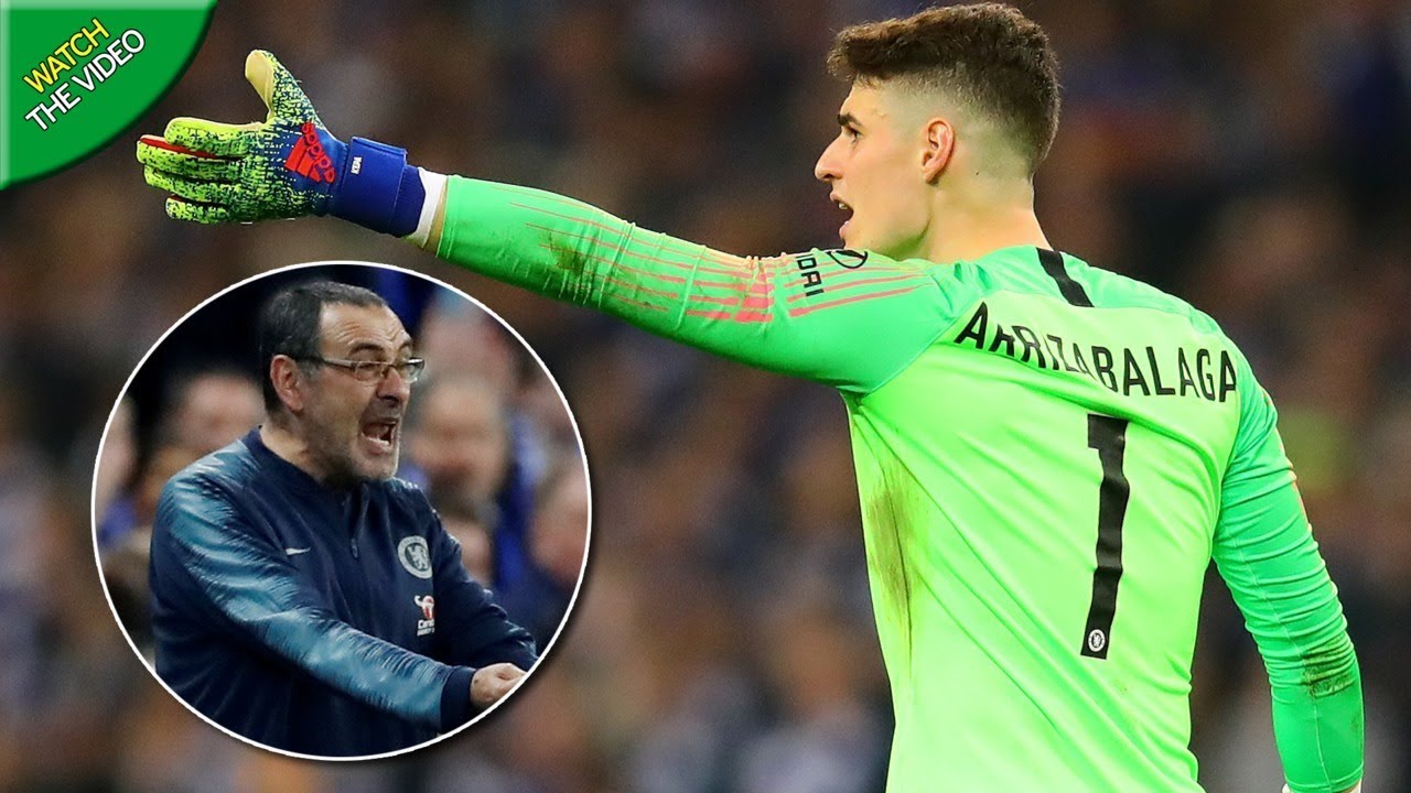 Kepa Arrizabalaga Refuses to be substituted in Carabao Cup Final ...