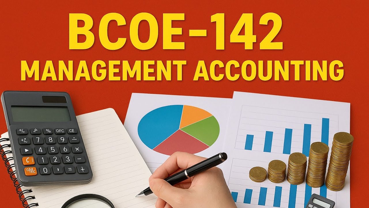 IGNOU BCOE-142 IMPORTANT QUESTIONS OF MANAGEMENT ACCOUNTING - BCOE-142 ...