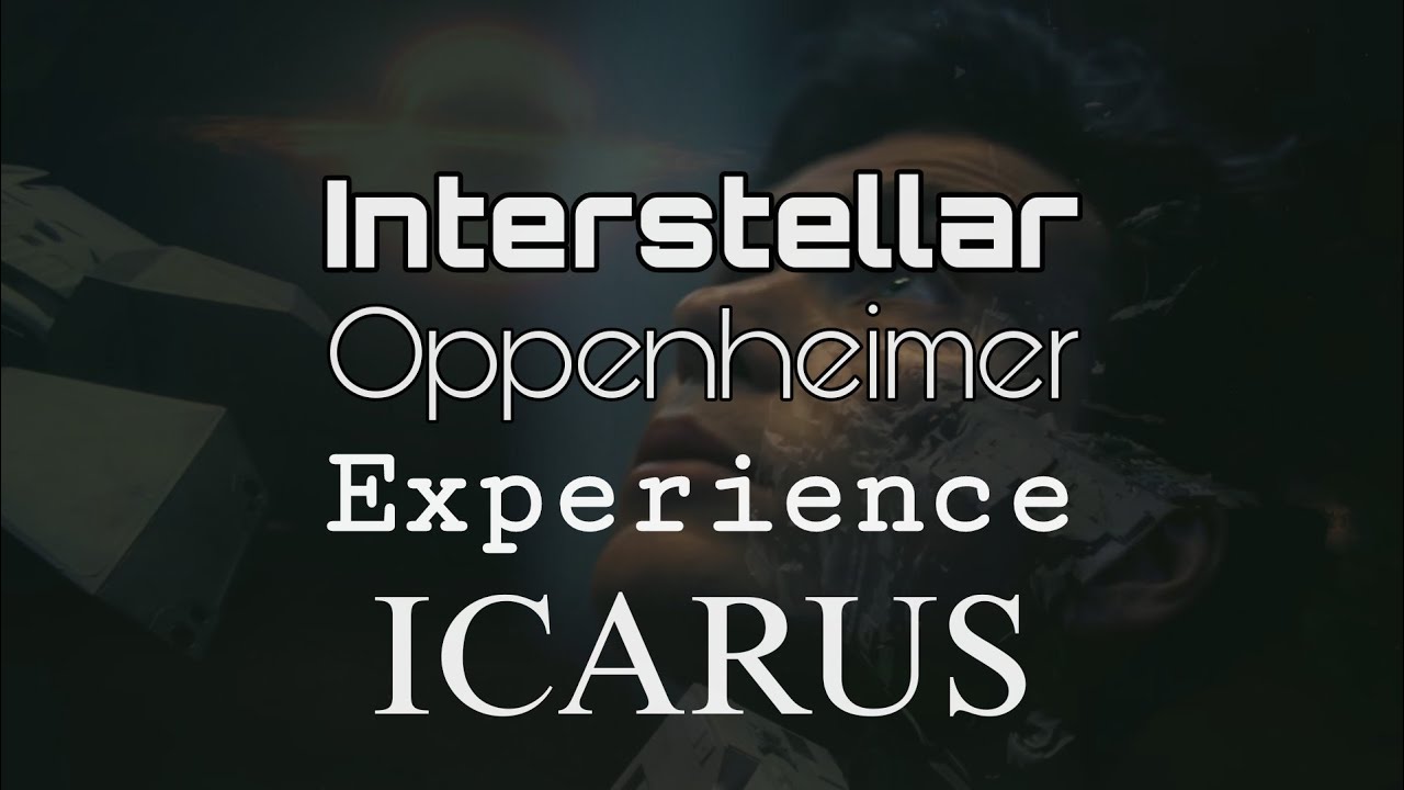 Interstellar x Oppenheimer x Experience x Icarus (Mashup) | MUSIC VIDEO - YouTube