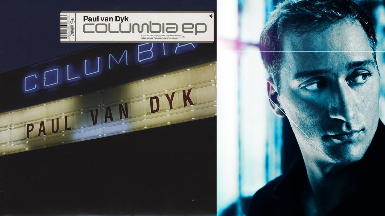 Paul Van Dyk | Columbia EP - YouTube