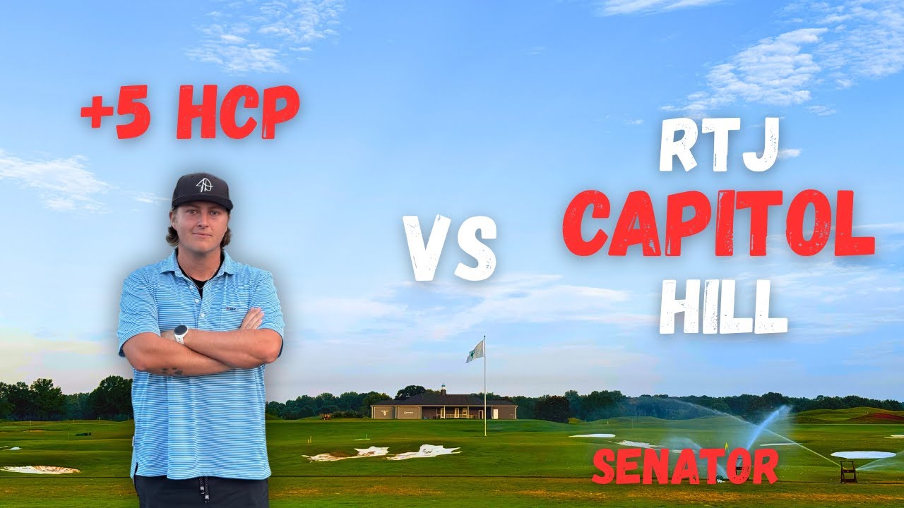 +5 hcp vs RTJ Capitol Hill Senator Course | Links Course in Alabama ...