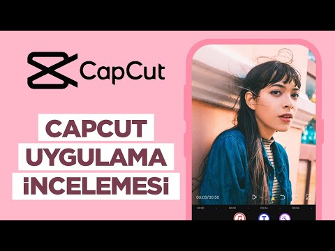 CapCut Video Düzenleme Uygulaması Ön İnceleme