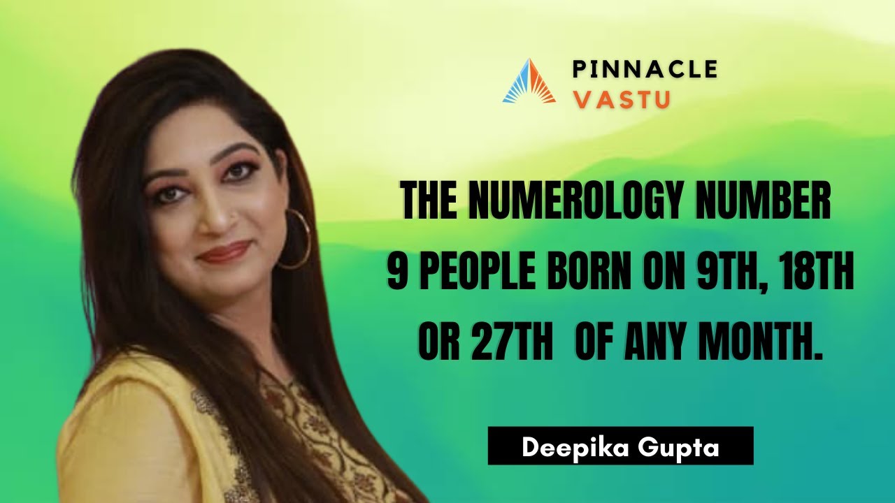 The Numerology Number 9 | People born on 9th, 18th or 27th of any month ...