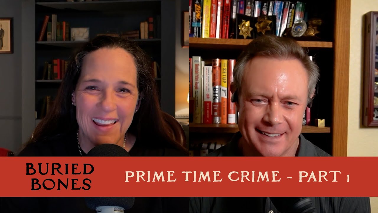 Prime Time Crime - Part 1 | Buried Bones #127 - YouTube