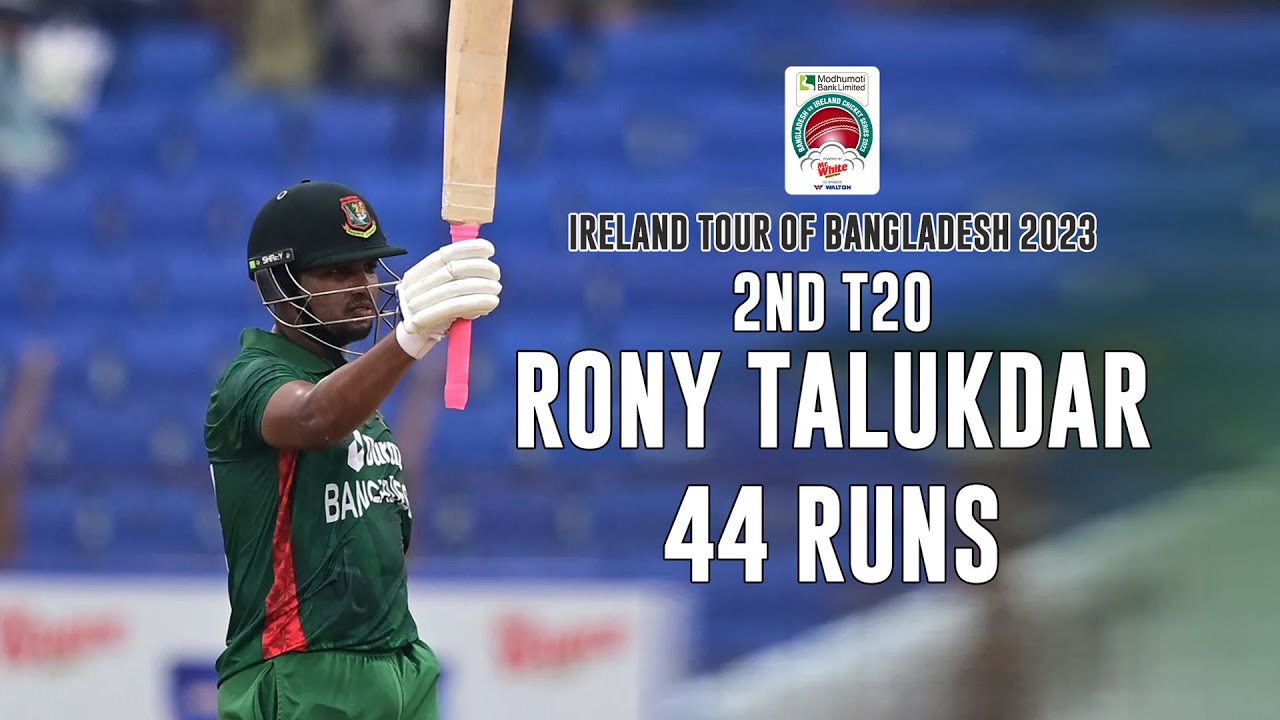 Rony Talukdar's 44 Runs Against Ireland || 2nd T20I || Ireland tour of ...