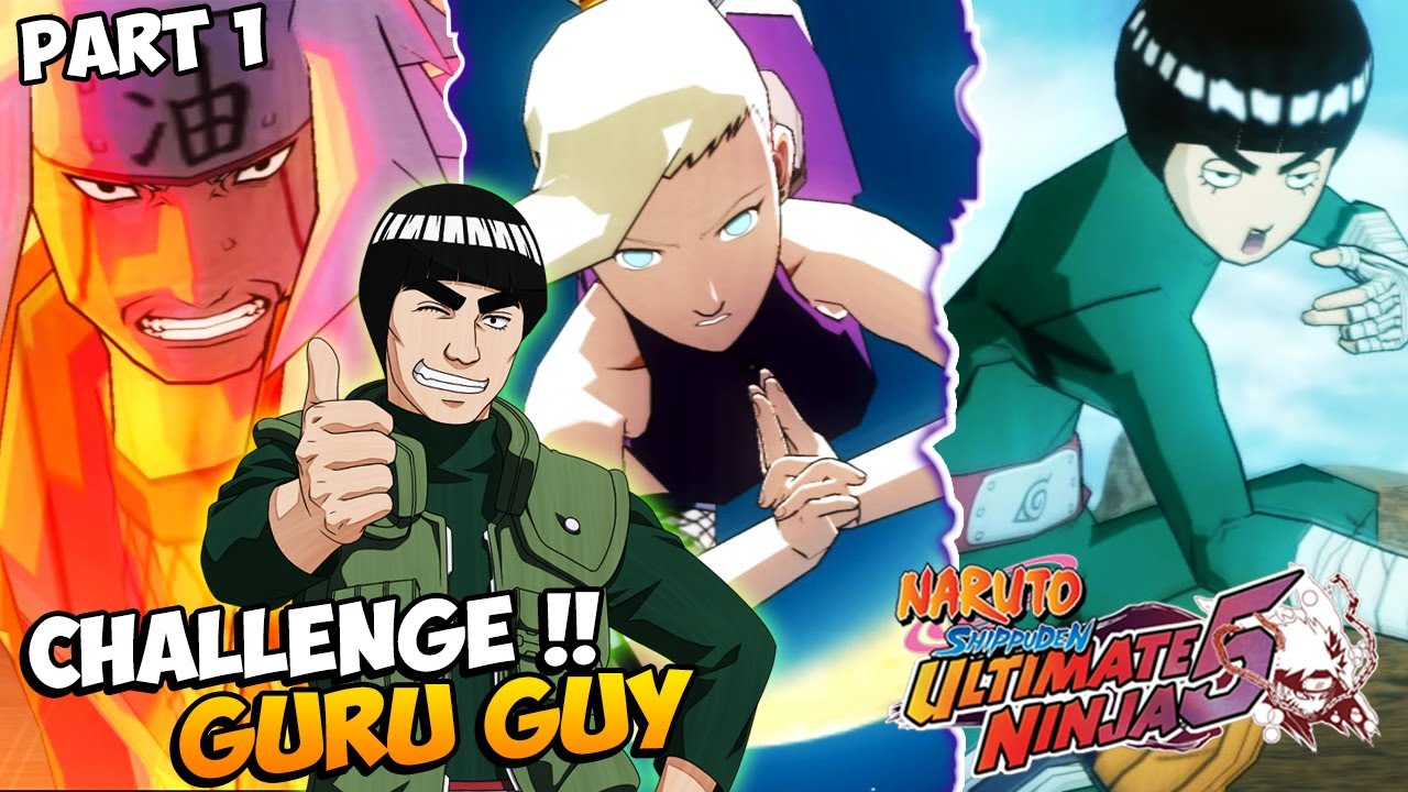 MENYELESAIKAN TANTANGAN GURU GUY DI STORY MODE !! - Naruto Shippūden ...