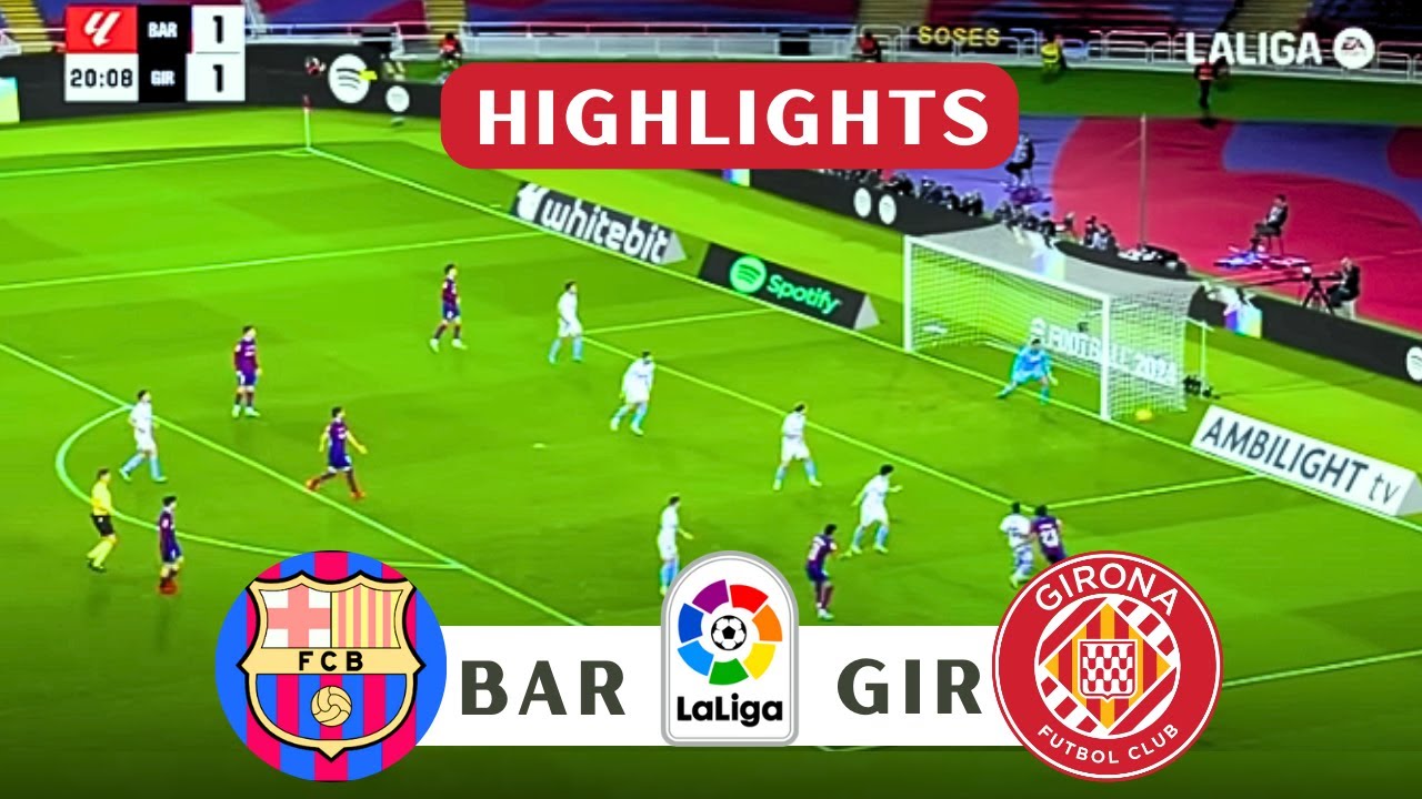 HIGHLIGHTS & All Goals [Barcelona vs Girona FC] | LALIGA Today Match ...
