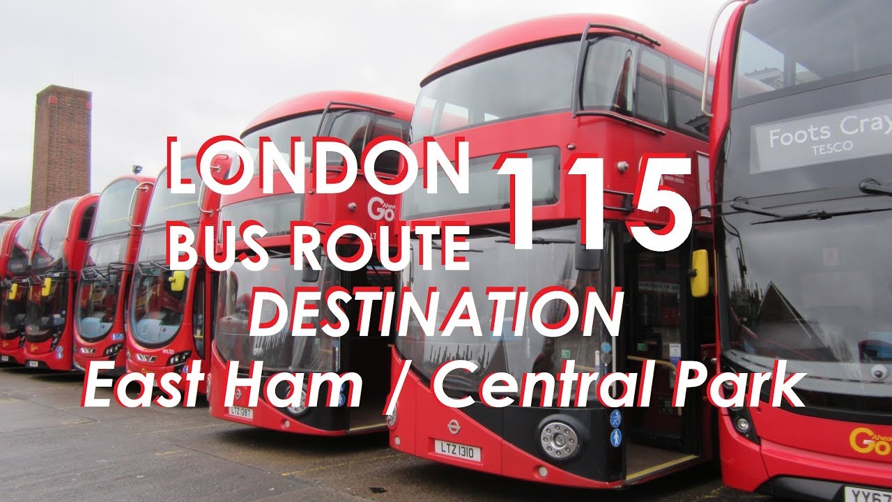 LONDON BUS ROUTE 115 Towards East Ham, Central Park - YouTube