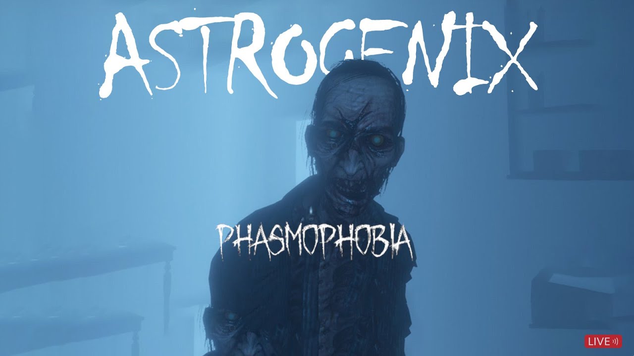 Phasmophobia Live with Horror Gang | Prestige 4 lvl 64 | AstroGenix ...