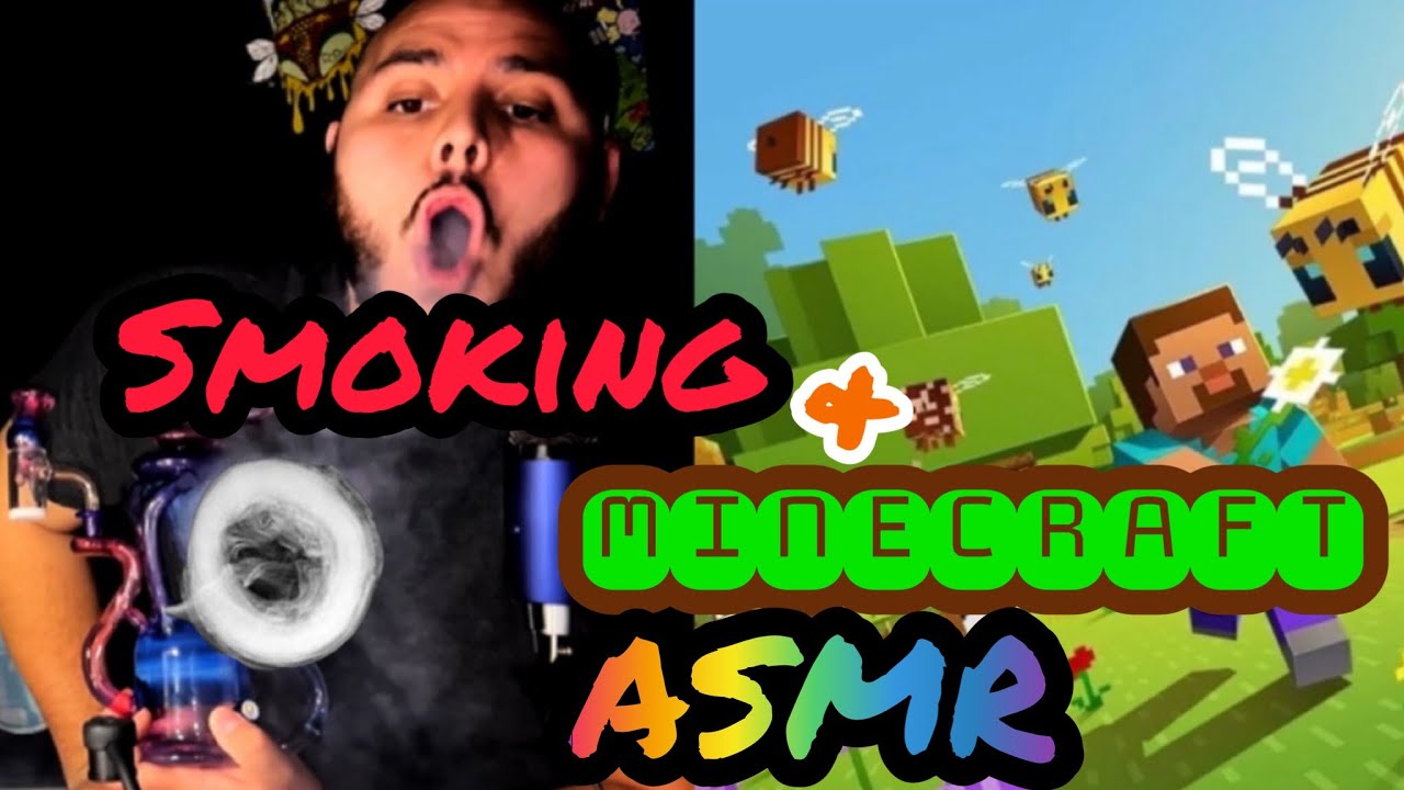 ASMR Bong Rips And Minecraft with A Trigger Assortment - YouTube