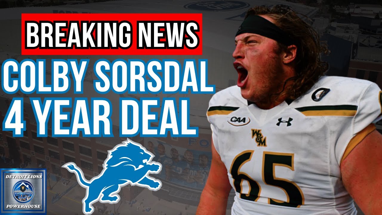 Breaking News Detroit Lions Signed Rookie Colby Sorsdal - YouTube