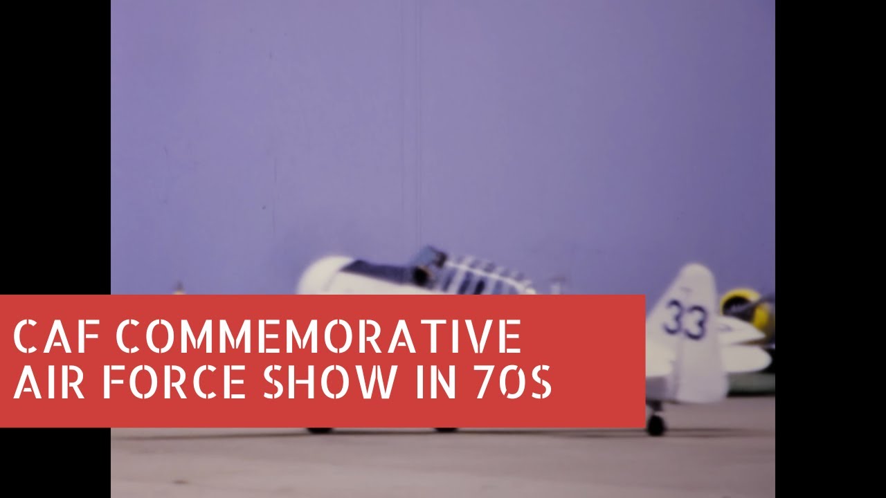 CAF Commemorative Air Force Show in 70s Archival footage - YouTube