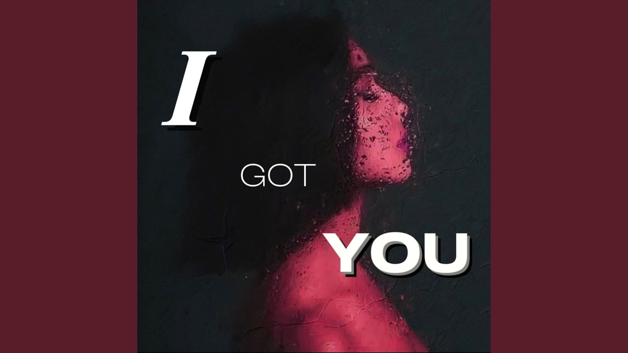 I Got You - YouTube