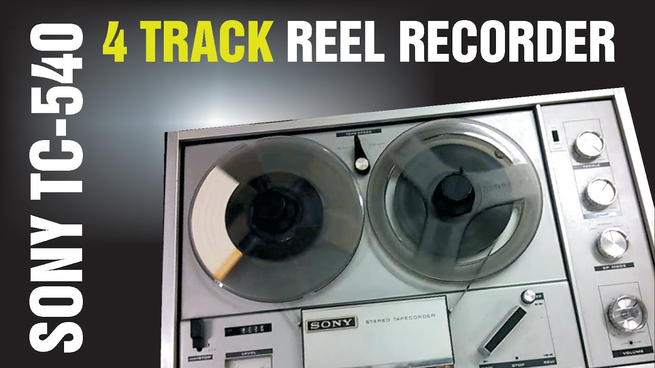 SONY TC 540 VINTAGE 4 TRACK CLASSIC REEL RECORDER - YouTube