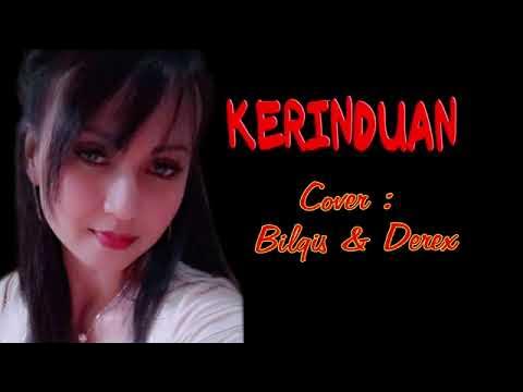 kerinduan cover bilqis & derex - YouTube