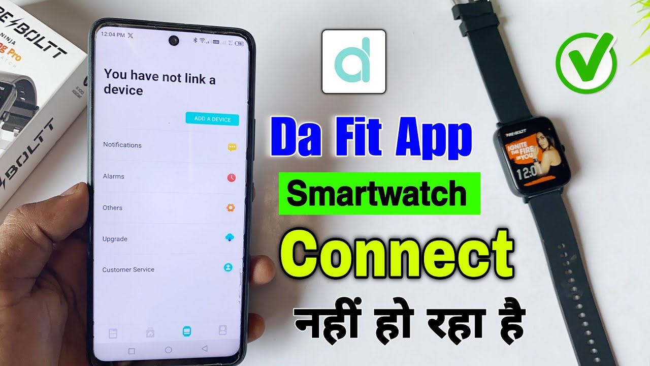 da fit app se watch connect nahi ho raha hai | da fit smart watch not ...