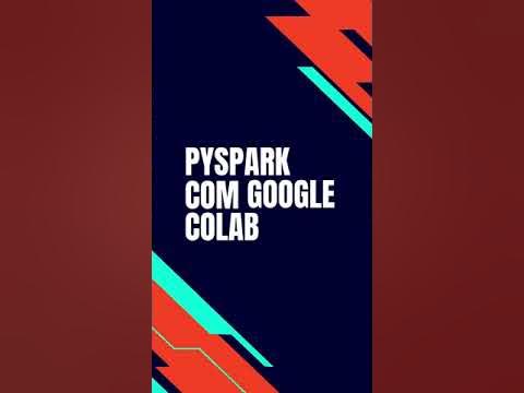 Pyspark com google colab - YouTube