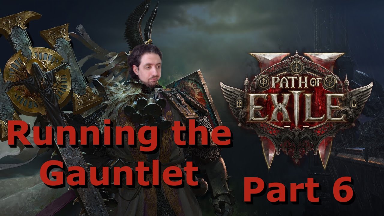 Running the Gauntlet˸ Path of Exile II, Part 6 - YouTube