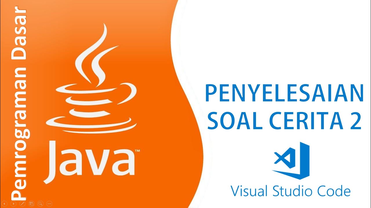Pemrograman Dasar dengan Java: Penyelesaikan Soal Cerita 2 - YouTube