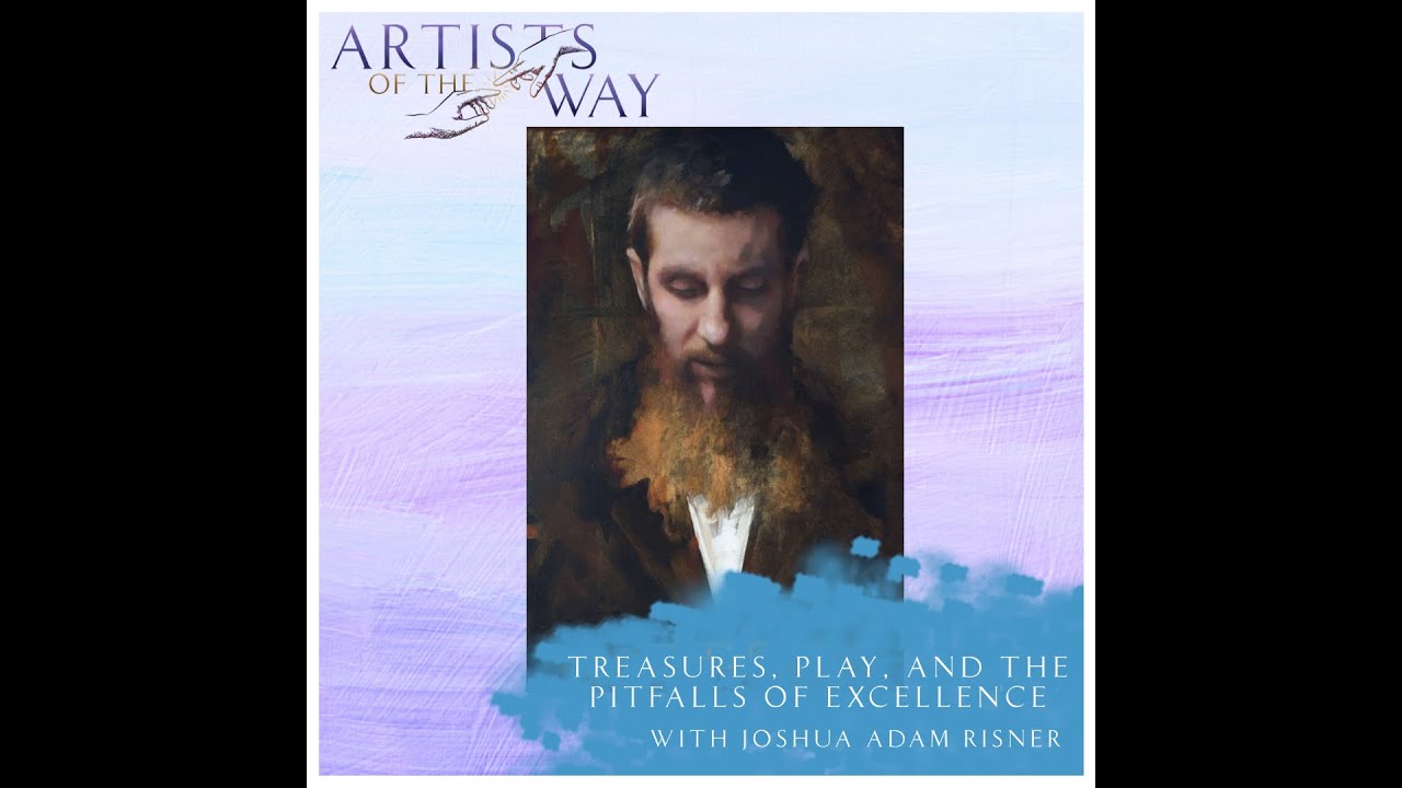 Treasures, Play, and the Pitfalls of Excellence with Joshua Adam Risner ...