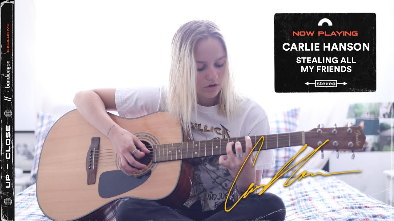 Carlie Hanson - Stealing All My Friends | Up-close - YouTube