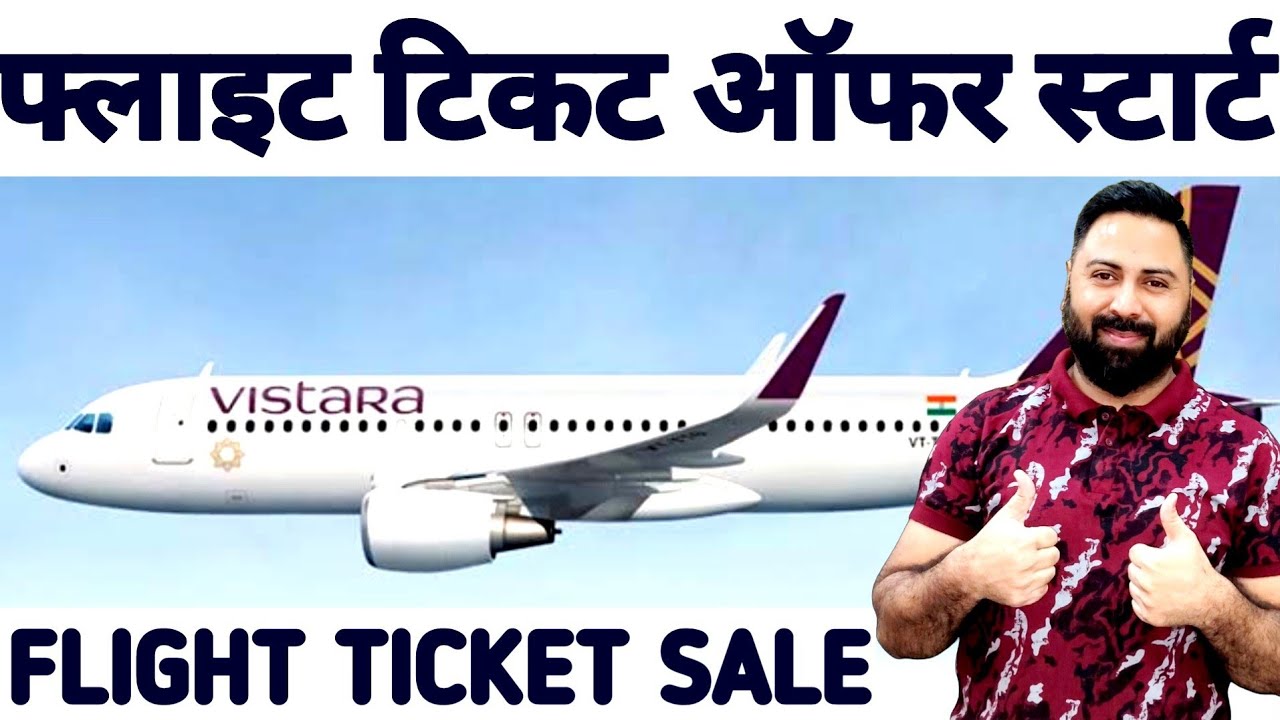 Flight Ticket Booking Offer Start On Vistara Airlines ! Cheap Flight ...