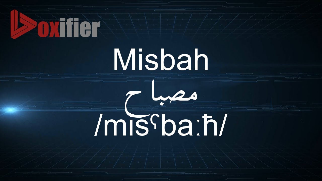 How to Pronunce Misbah (مصباح) in Arabic - Voxifier.com - YouTube