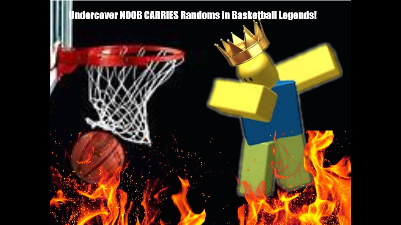 Undercover NOOB CARRIES Randoms in Basketball Legends! - YouTube