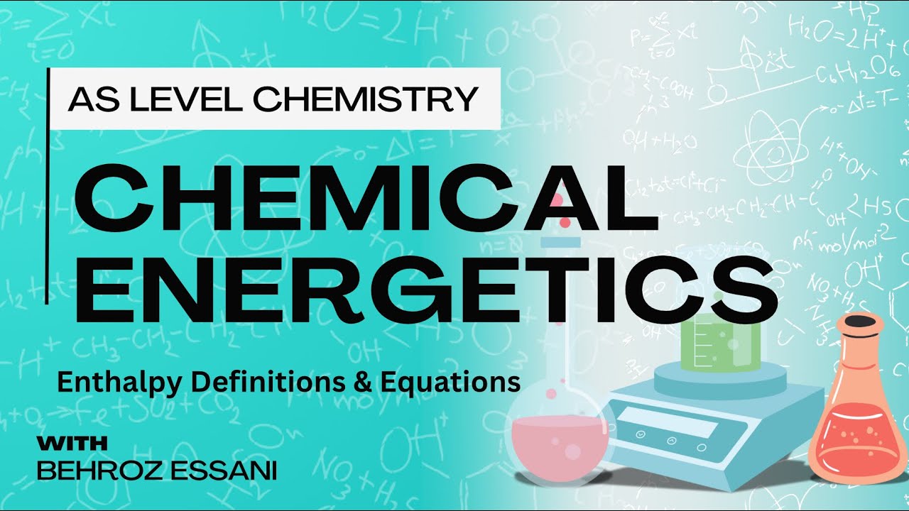 AS Level Chemical Energetics 2 - Enthalpy Definitions & Equations - YouTube