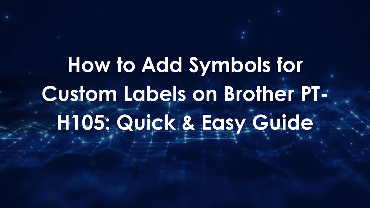How to Add Symbols for Custom Labels on Brother PT-H105: Quick & Easy ...