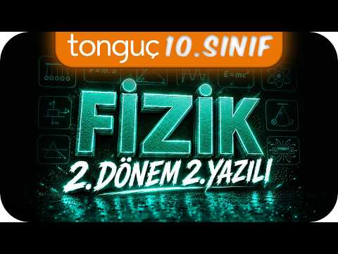 10.Sınıf Fizik 2.Dönem 2.Yazılıya Hazırlık 📑 #2026