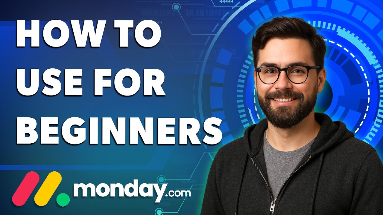 How To Use Monday.Com For Beginners [2026 Guide] - YouTube