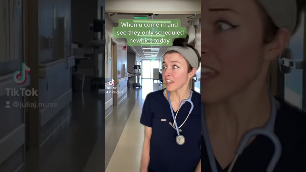 WHEN THEY ONLY SCHEDULE NEWBIES funny nurse tiktok - YouTube