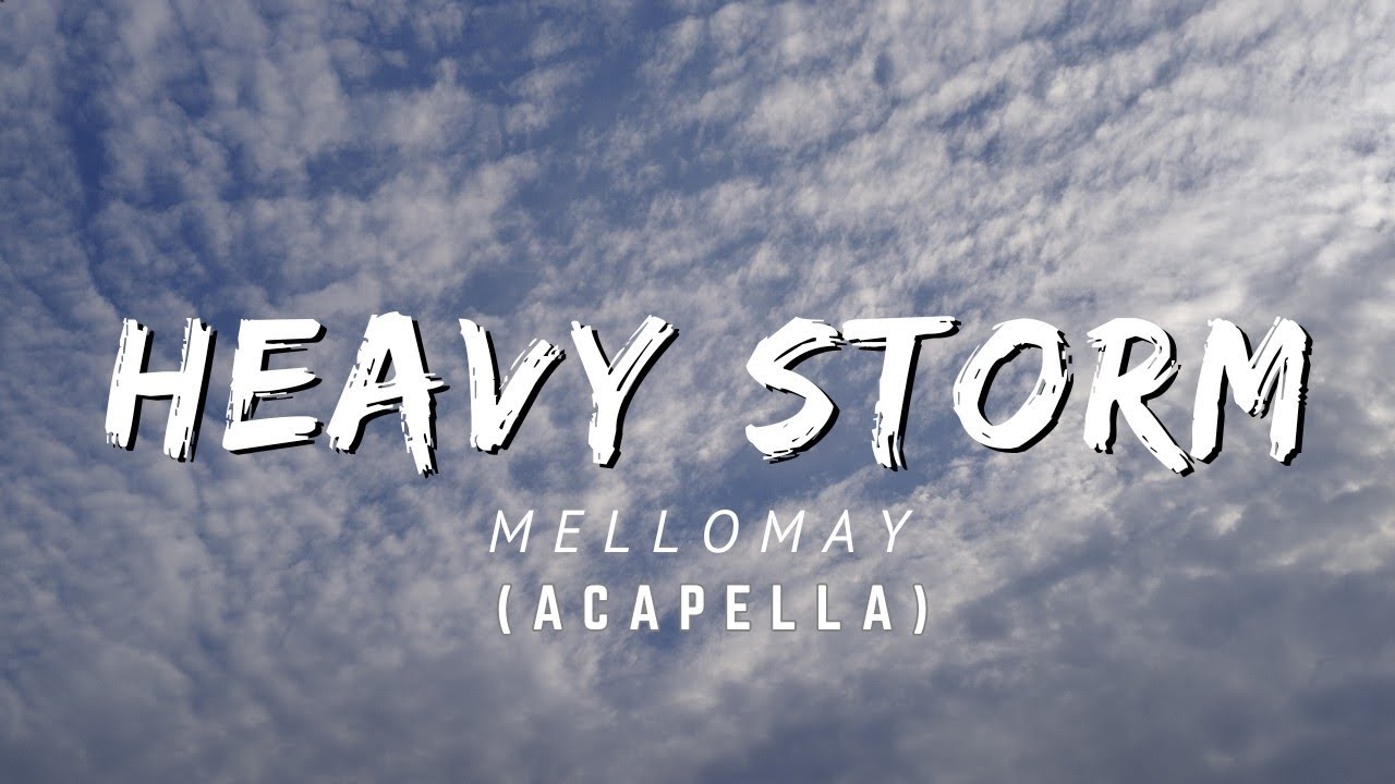 Heavy Storm - Mellomay (Acapella), lyrics video - YouTube