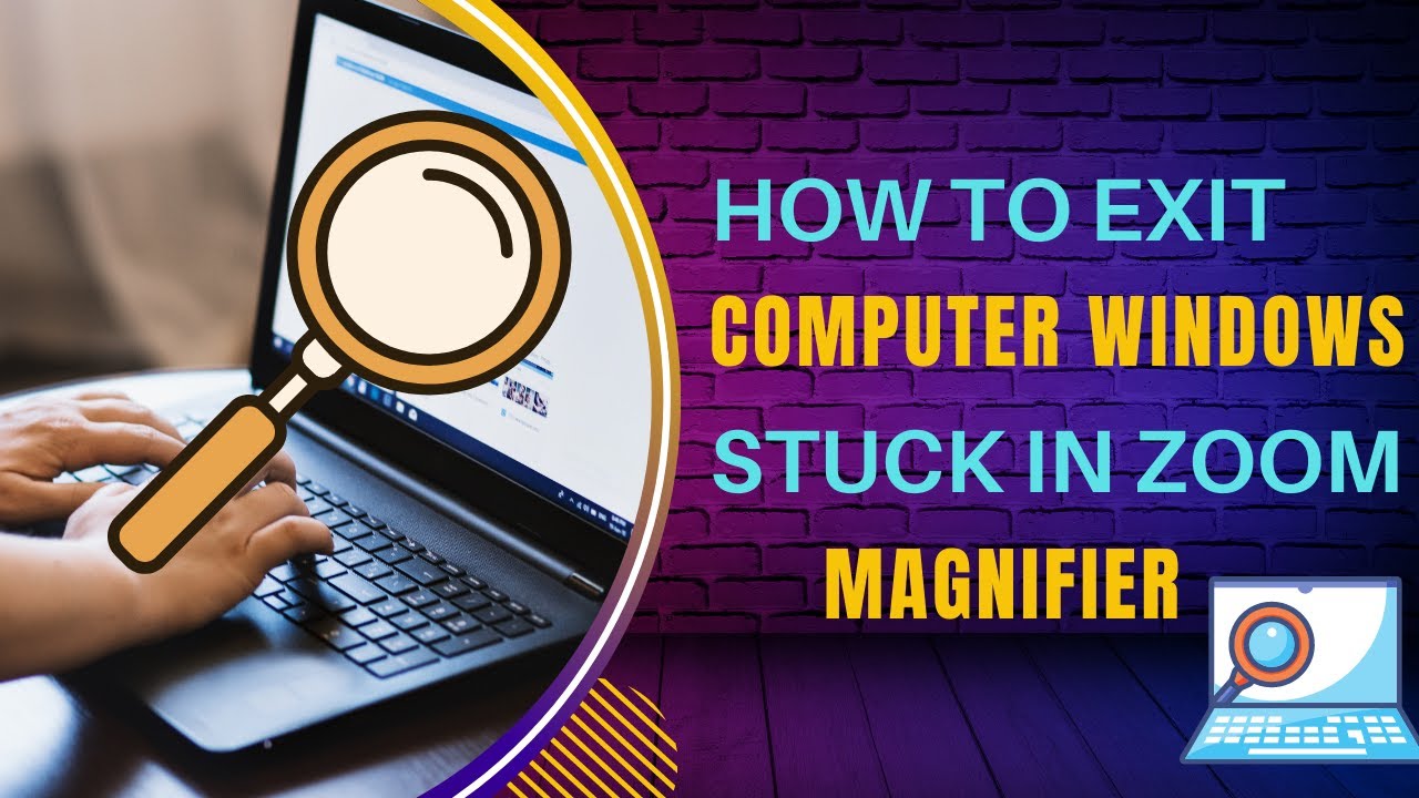 How To Exit Computer Windows Stuck In Zoom Magnifier YouTube How To Exit Computer Windows Stuck In Zoom Magnifier YouTube