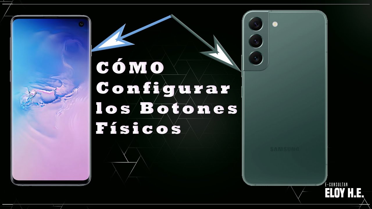 CÓMO Configurar los botones físicos de celulares Samsung - YouTube