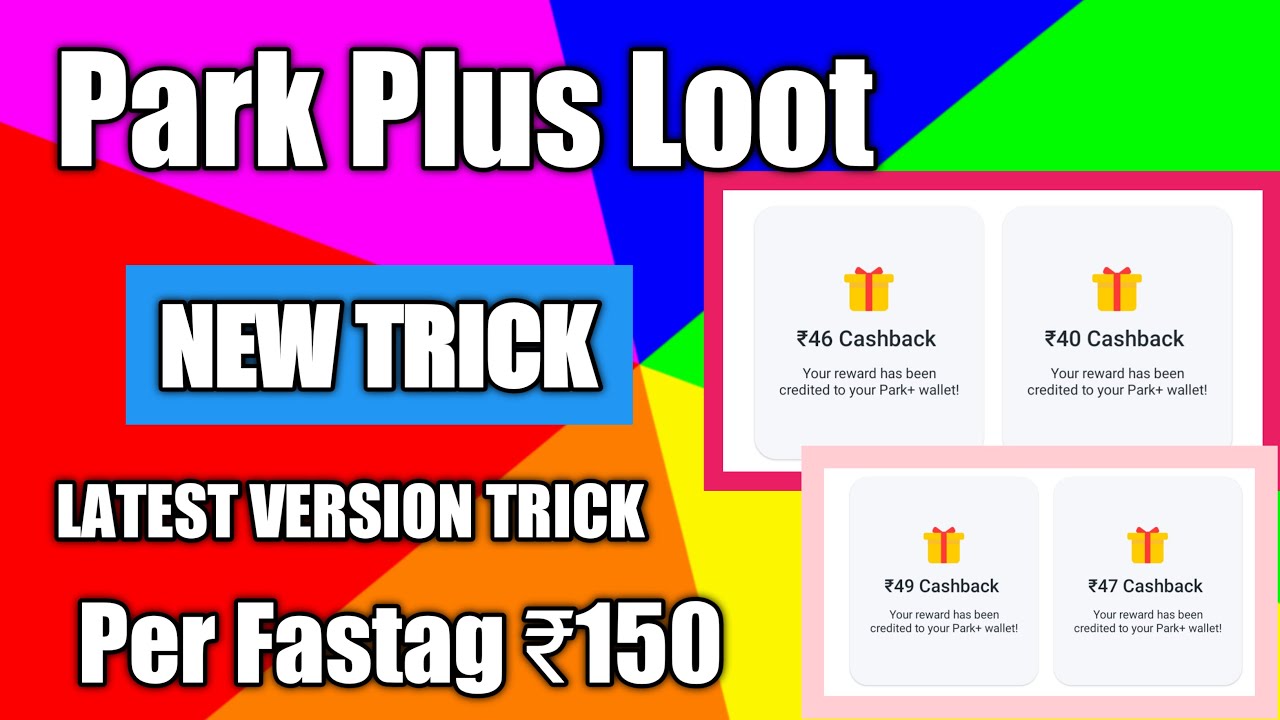Park Plus Latest Version trick !! Per Fastag INR 150 cashback Instant ...