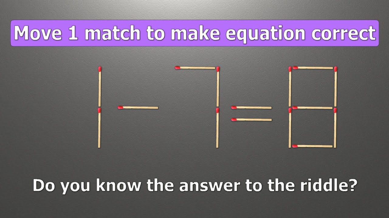 Match puzzle - move 1 match to make equation correct | Matchstick ...