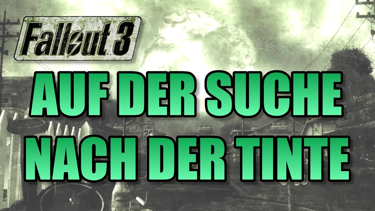 lets play Fallout 3 [UNCUT] RAD☢ 33 Auf der Suche nach der Tinte - YouTube