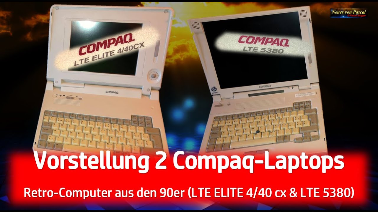 Compaq LTE ELITE 4/40 cx & Compaq LTE 5380 Vorstellung - YouTube