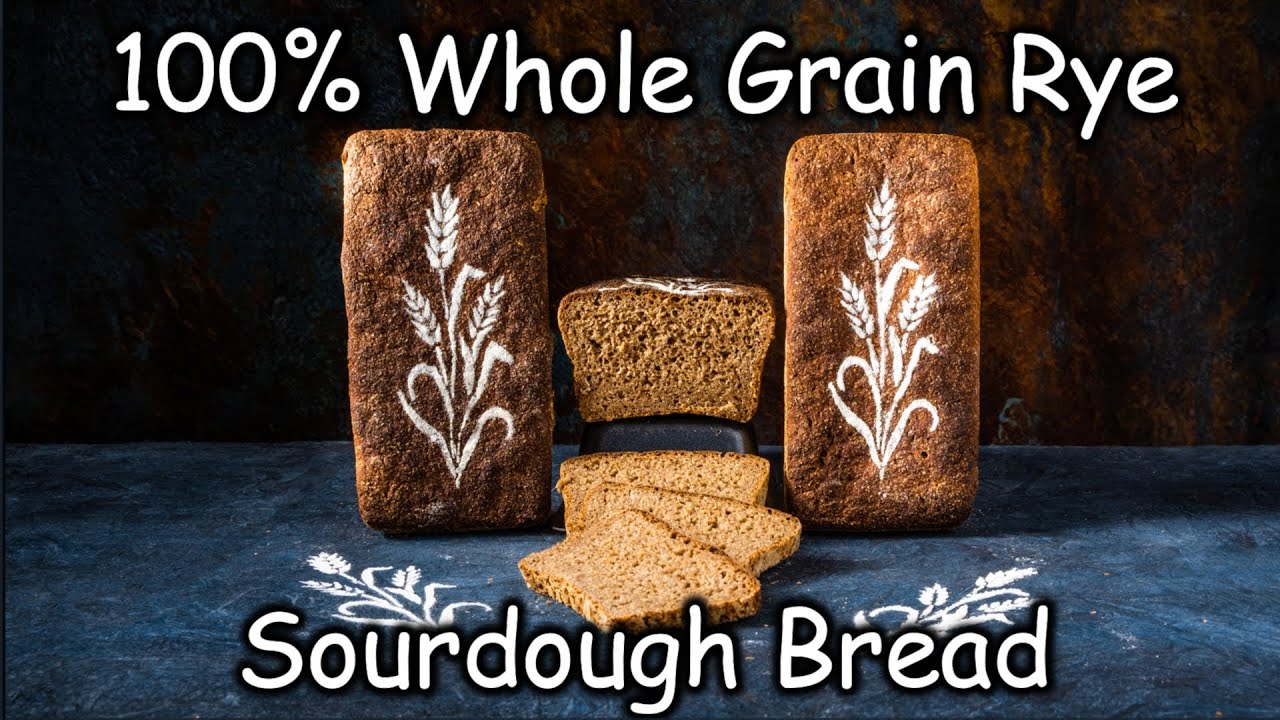 100% Whole Grain Rye Sourdough Bread - YouTube