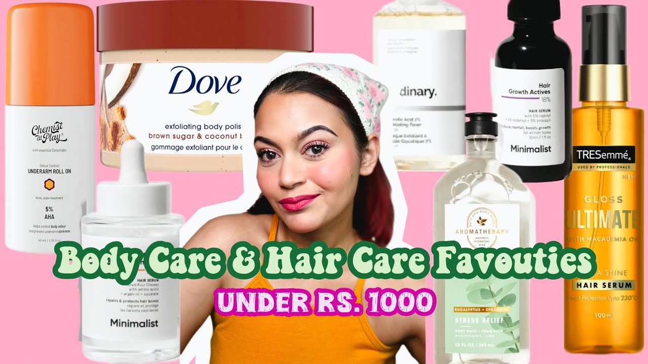 Hair Care and Body Care Favourites under Rs. 1000 🎀 - YouTube