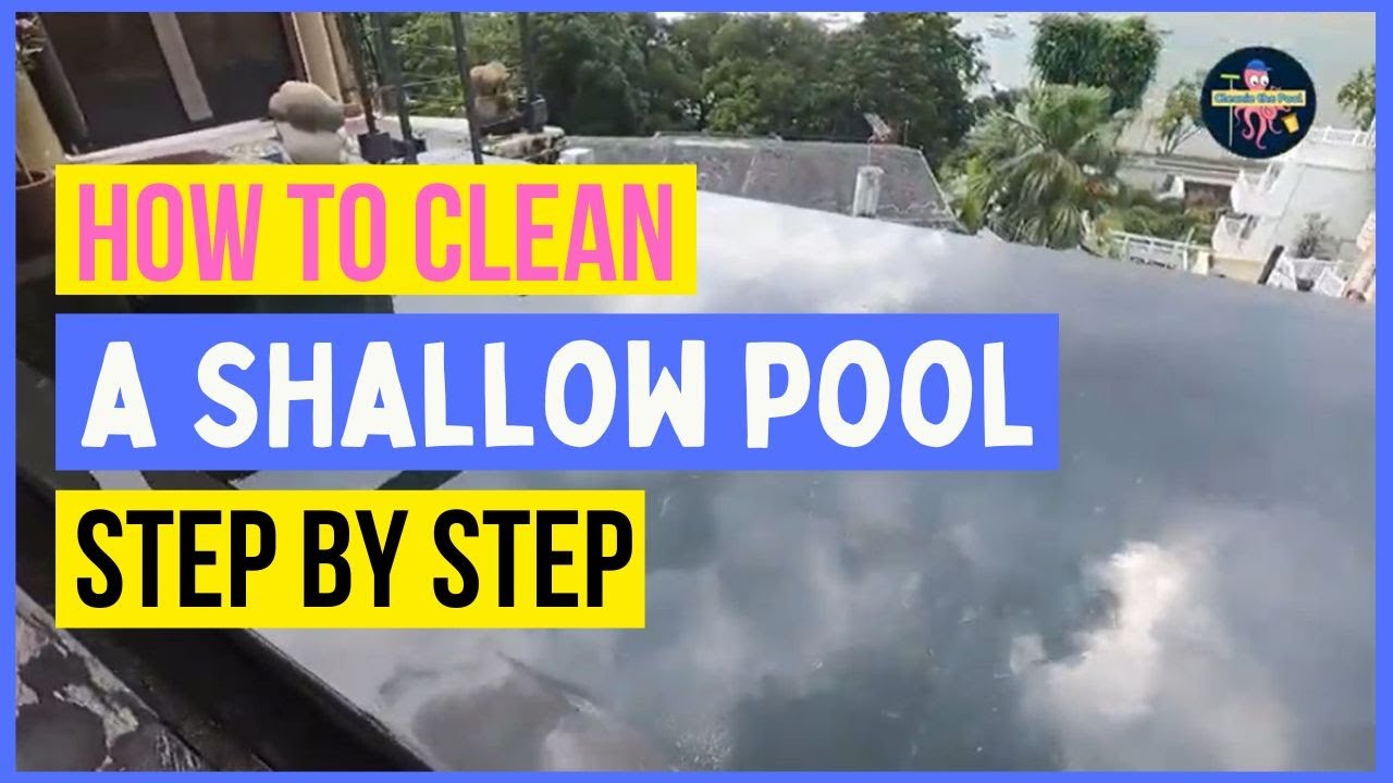 How to Clean a Shallow Pool DIY Step by Step - YouTube