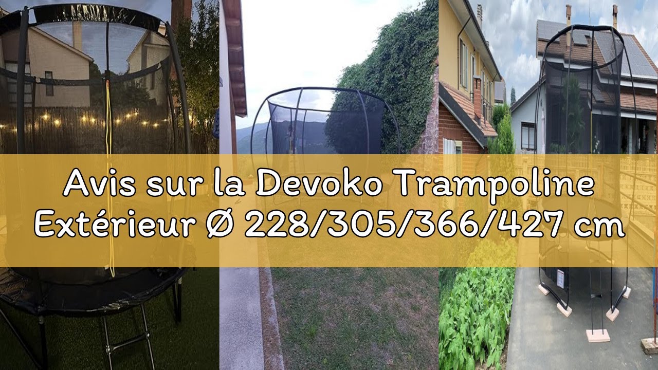 Avis sur la Devoko Trampoline Extérieur Ø 228/305/366/427 cm, pour ...
