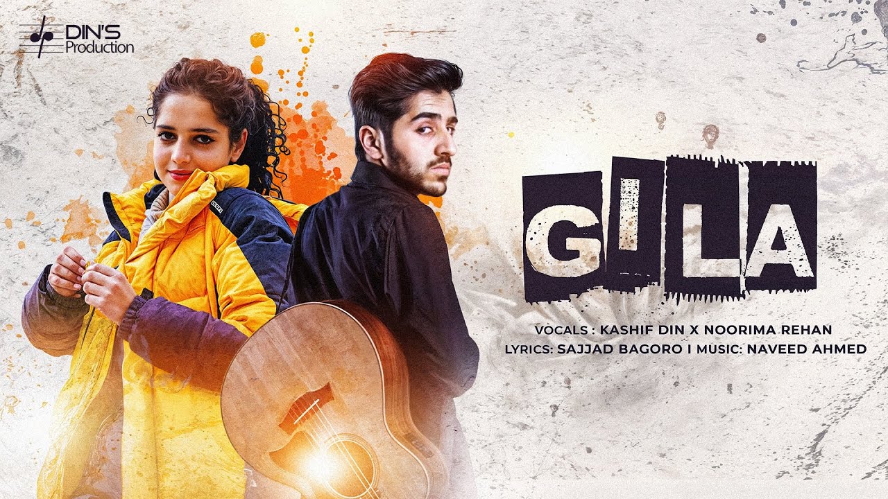 Gila | Shina Song | Kashif Din X Noorima Rehan | Sajjad Bagoro # ...