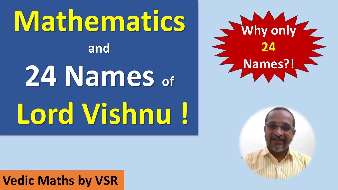 Why only 24 Names for Lord Vishnu? Math and Lord Vishnu's Names ...