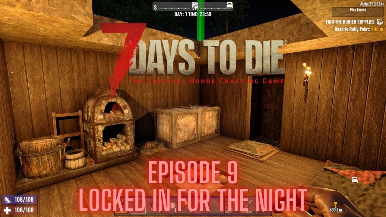 7 Days To Die: Full Release (Steam) - Episode 9 - LOCKED IN FOR THE ...