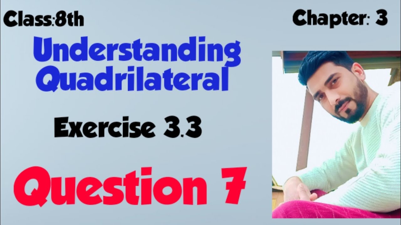 Class 8th Chapter 03 Understanding Quadrilateral Exercise 3.3 Question ...