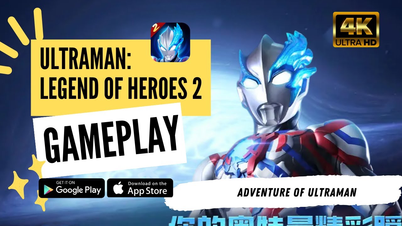 Ultraman : Legend Of Heroes 2 - Gameplay UltraGraphics 4K Android, IOS ...