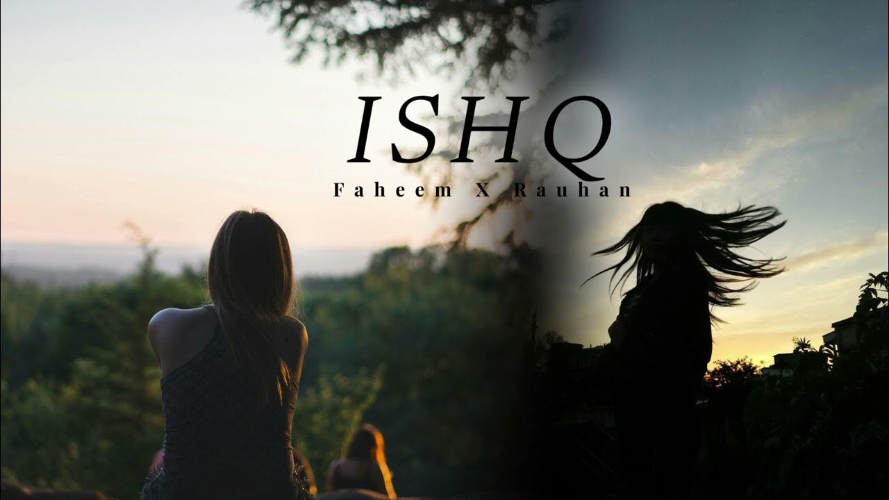 Ishq - (lyrics) Artist | Slowed & Reverb | Lost;Found | Faheem Abdullah & Rauhan malik | - YouTube